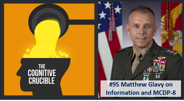 The Cognitive Crucible Episode #95 LtGen Matthew Glavy on MCDP 8 ...