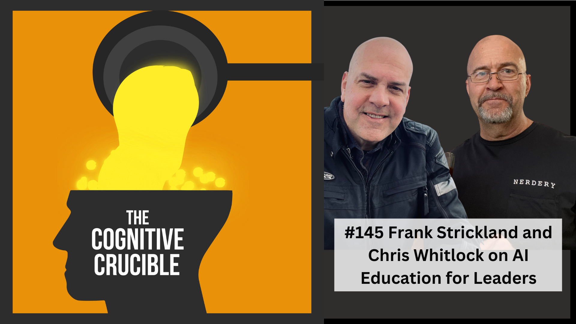 The Cognitive Crucible Episode #145 Frank Strickland and Chris Whitlock ...