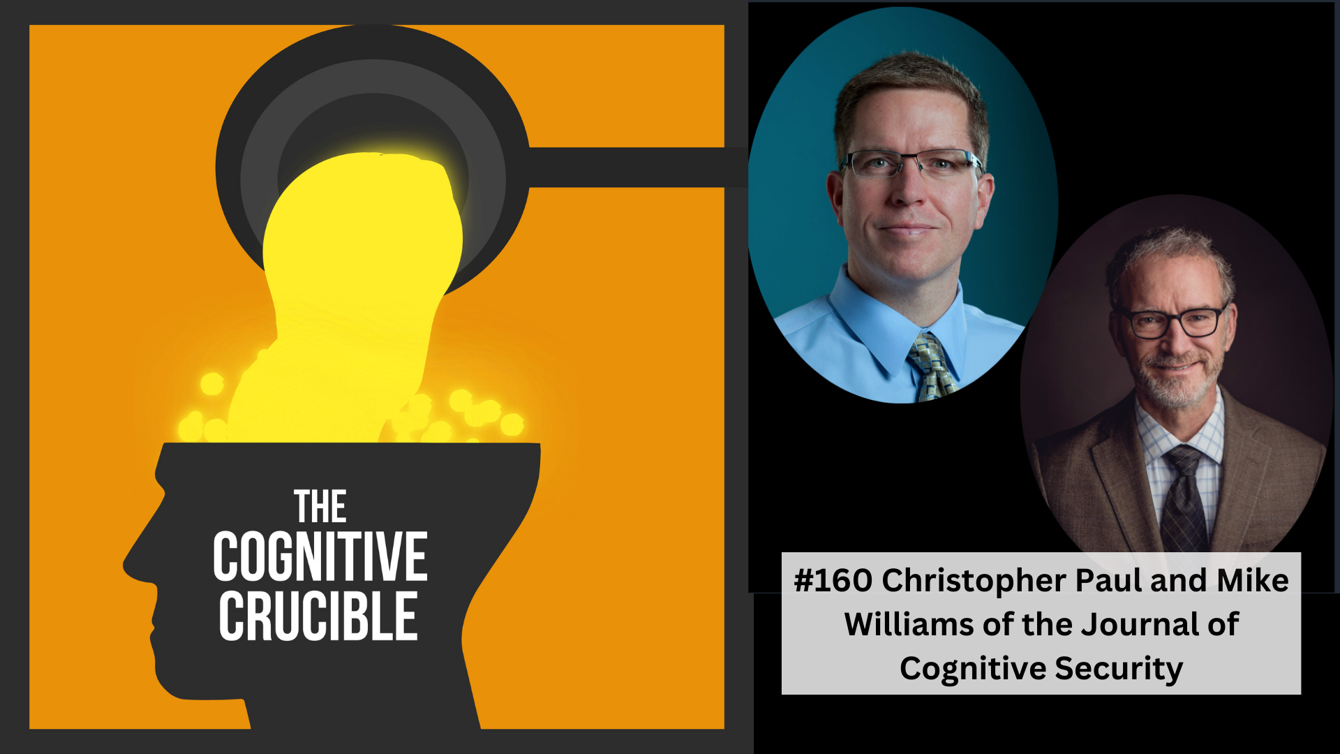 The Cognitive Crucible Episode #160 Christopher Paul and Mike Williams ...