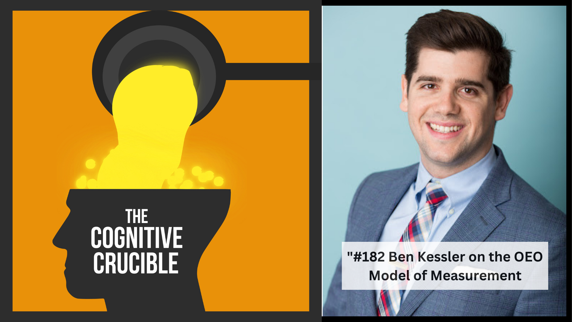 The Cognitive Crucible Episode #182 Ben Kessler on the OEO Model of Measurement