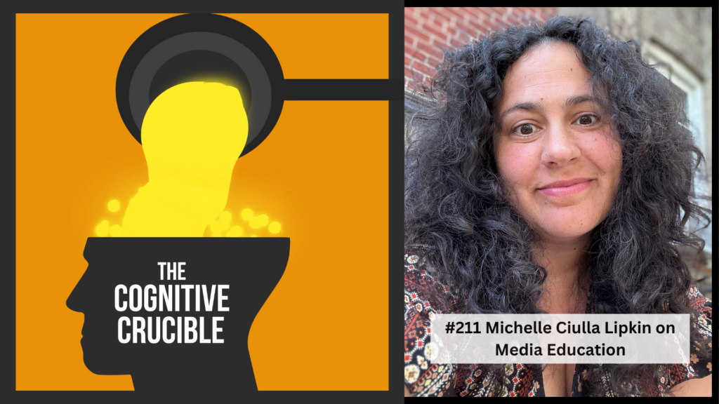 The Cognitive Crucible Episode #211 Michelle Ciulla Lipkin on Media ...